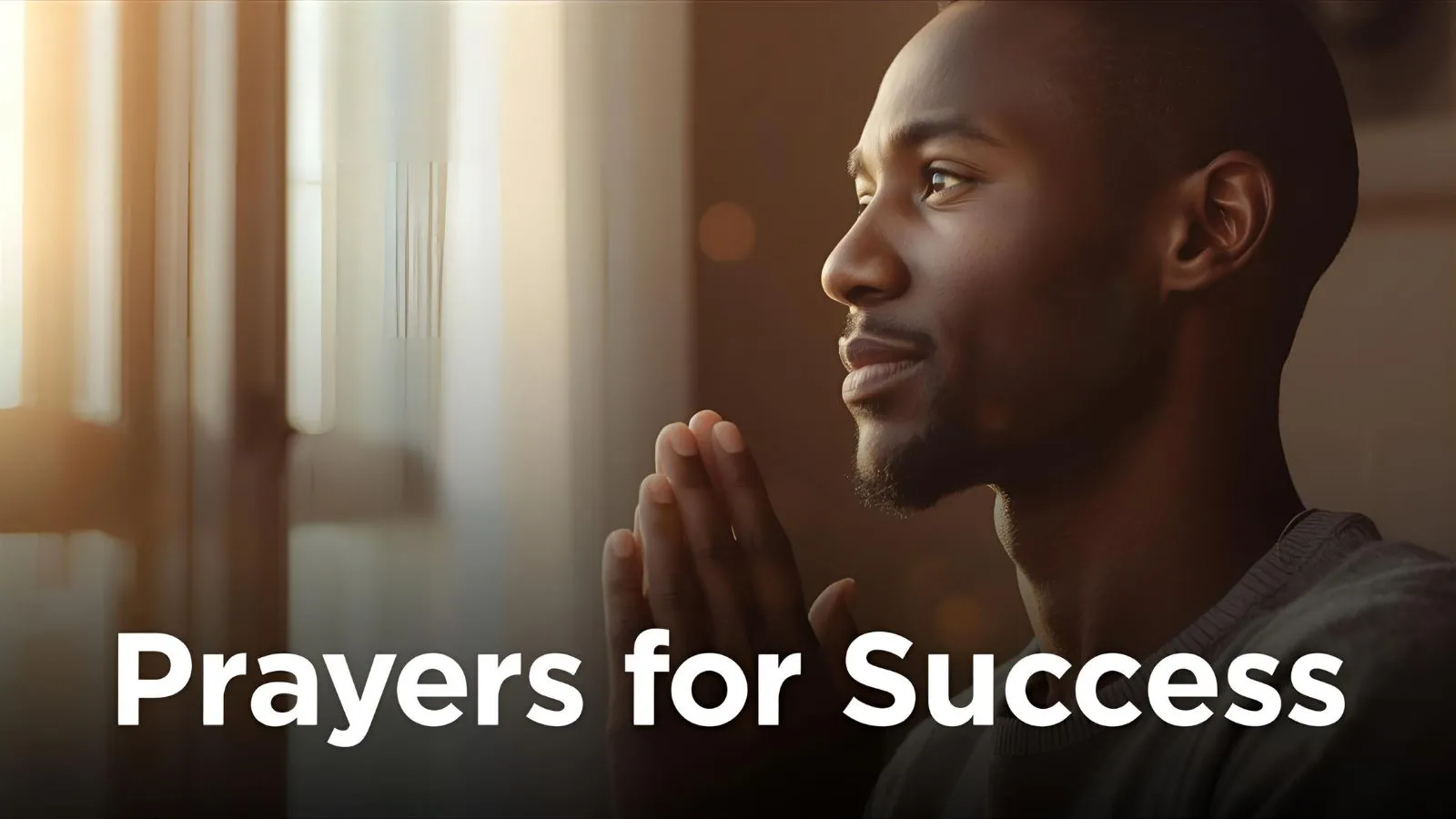 100+ Short Prayers for Success in Work, Life, and Goals (2025)
