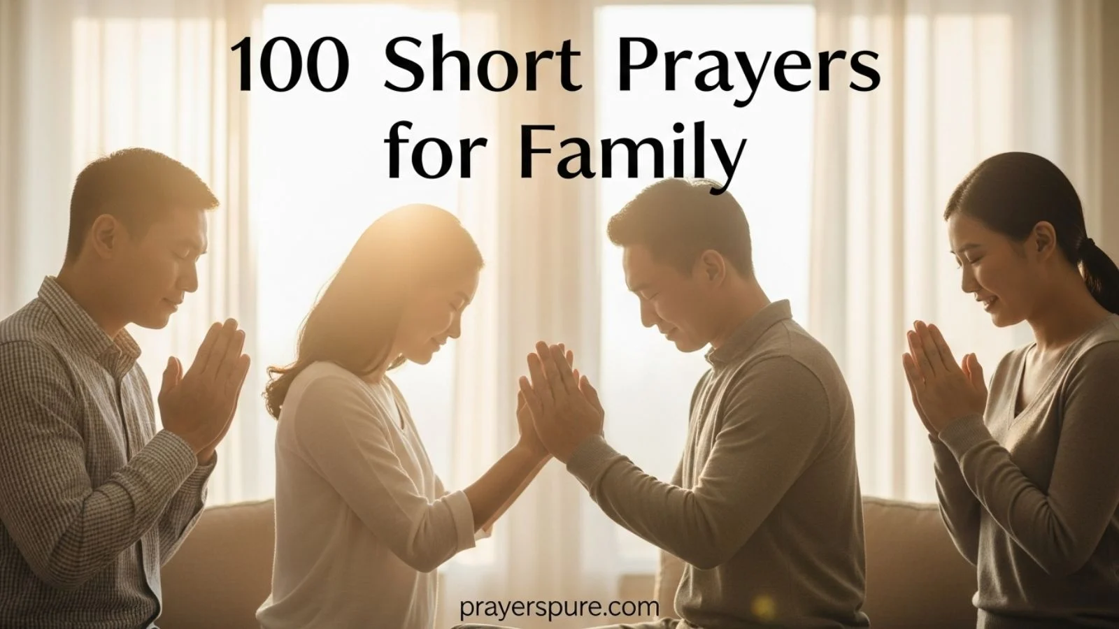100 Short Prayers for Family: Strength, Love, and Daily Blessings in 2026