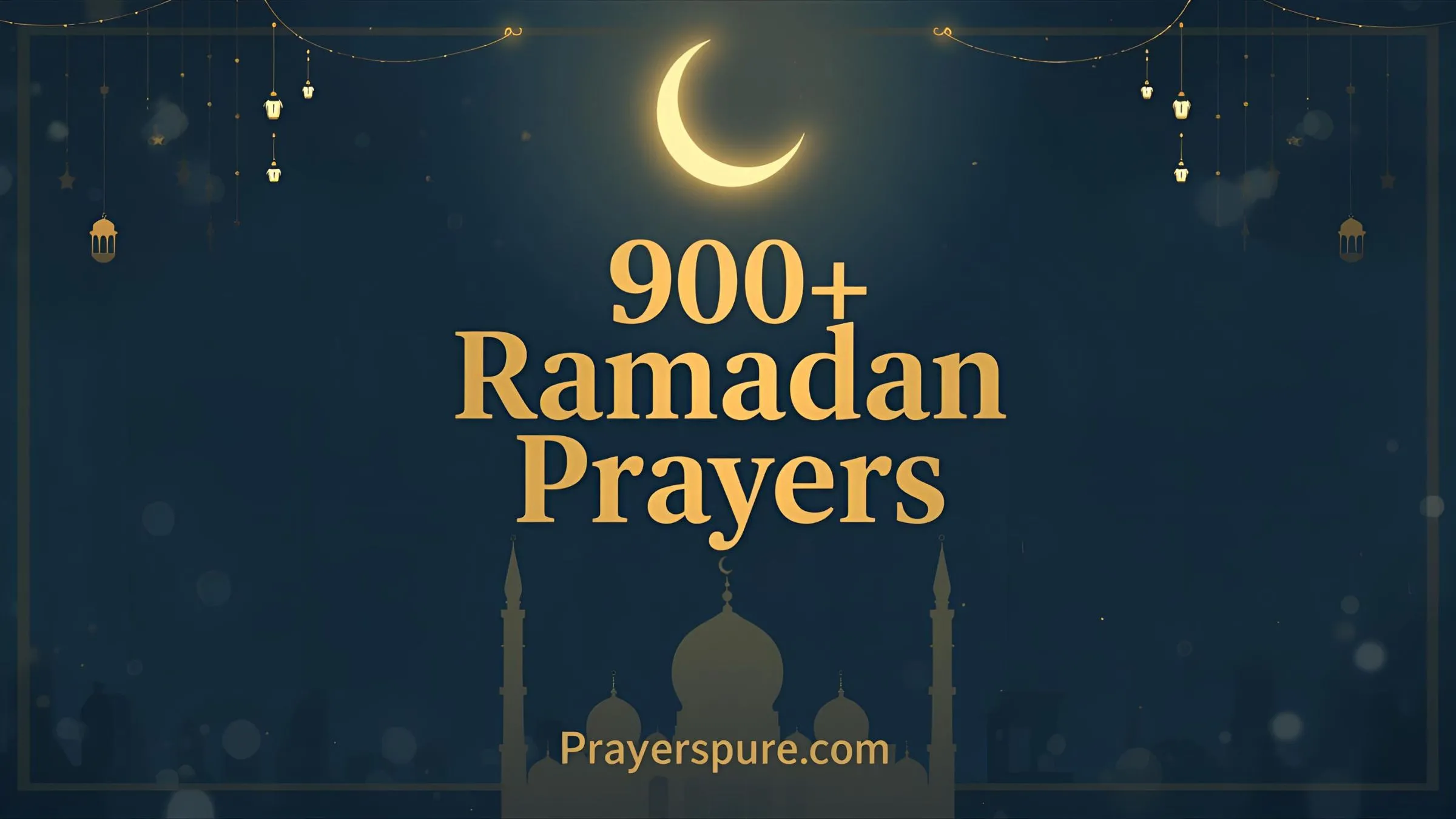 900+ Short Ramadan Prayers to Brighten Your 2025